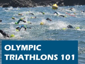 Olympic Triathlon 101: Distances, Training Tips, and Gear Guide